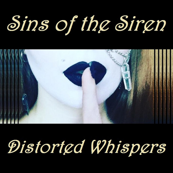 DISTORTED WHISPERS | Sins Of The Siren