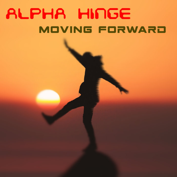 Moving Forward | Alpha Hinge