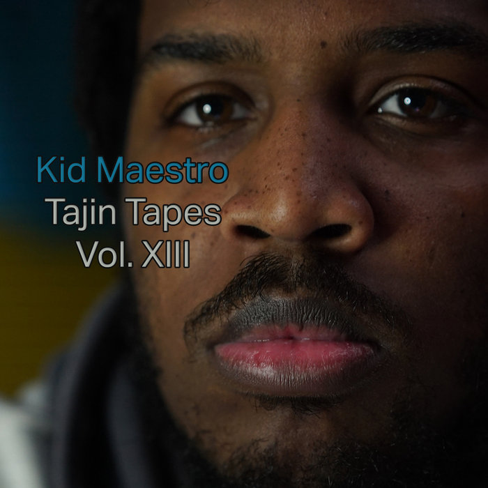 Tajin Tapes Vol. XIII | Kid Maestro