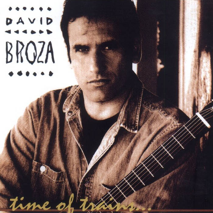 דויד ברוזה - זמן רכבות // David Broza - Time Of Trains | David Broza
