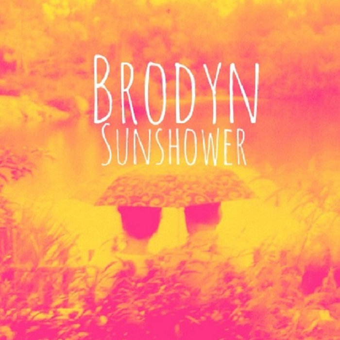 Sunshower | Brodyn