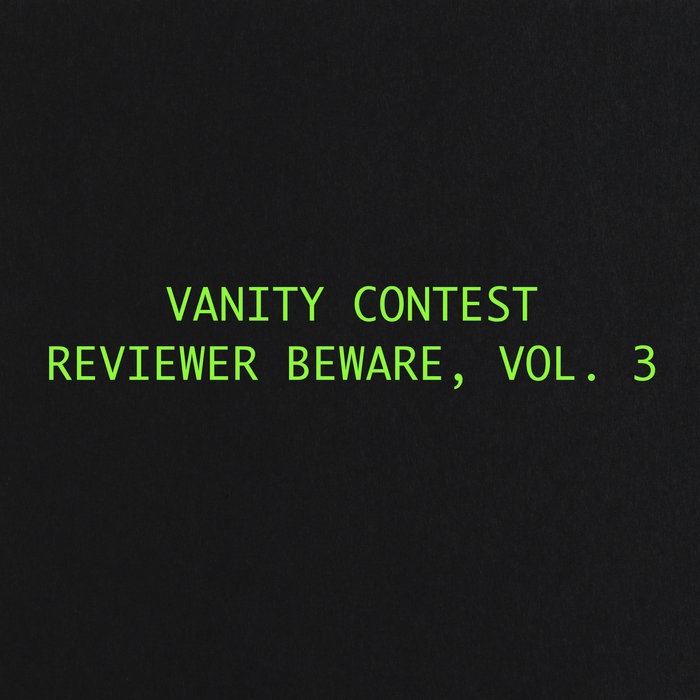Reviewer Beware, Vol. 3 | Vanity Contest