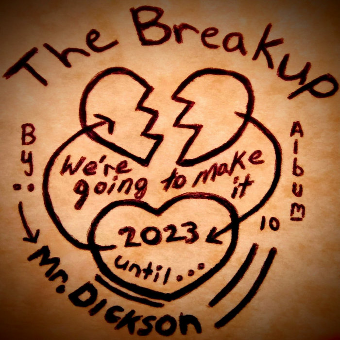 The Breakup | Mr. Dickson