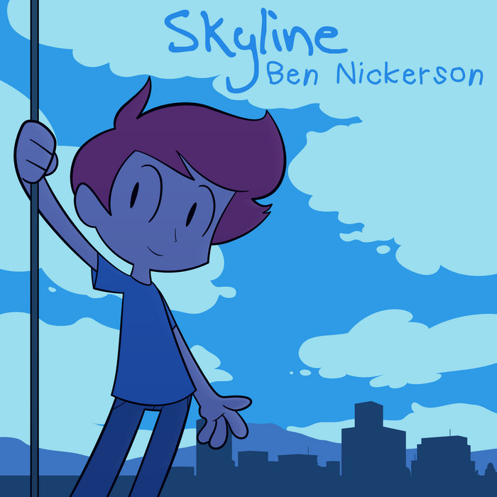 The Skyline EP | Ben Nickerson | Benickerson