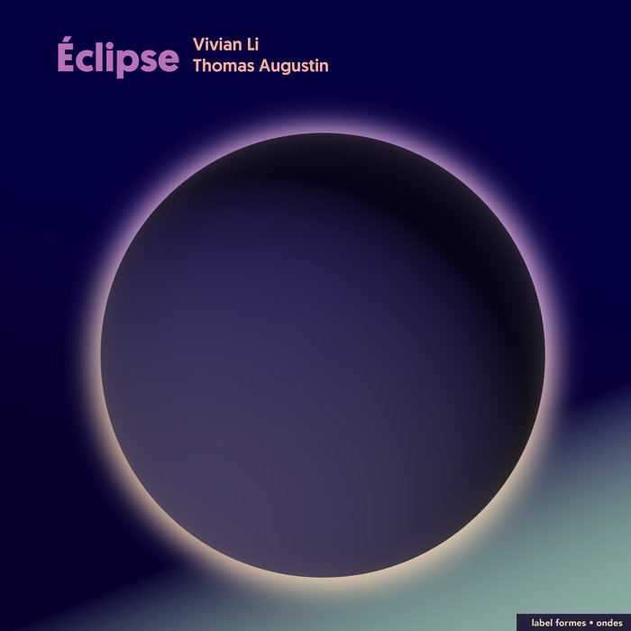 Éclipse | Vivian Li • Thomas Augustin | Label formes · ondes