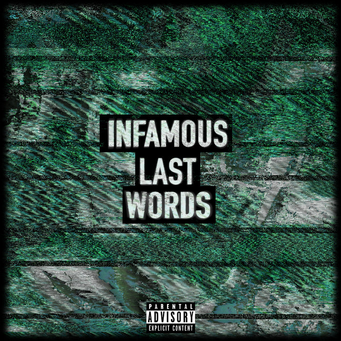 Infamous Last Words | Jay Eff