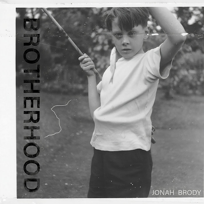 Brotherhood | Jonah Brody