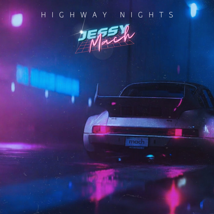 Highway nights | JESSY MACH