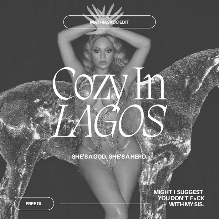 Beyonce - Cozy In Lagos (@MathiasxDC Edit) | Mathias.