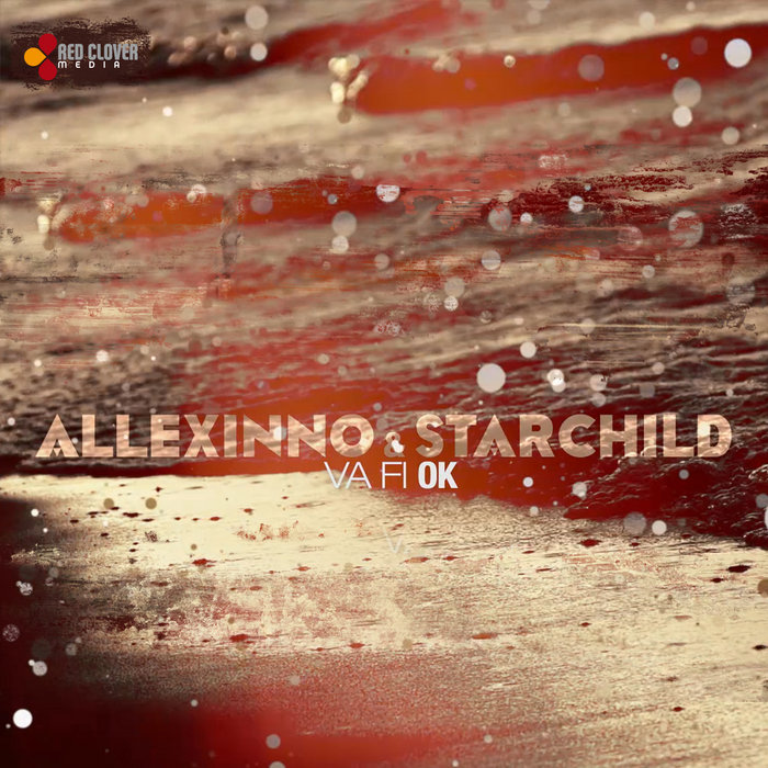 Va fi OK | ALLEXINNO & STARCHILD | Red Clover Media