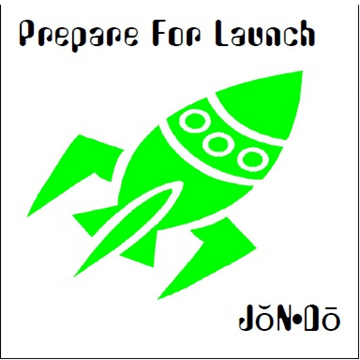 Prepare For Launch | jon do