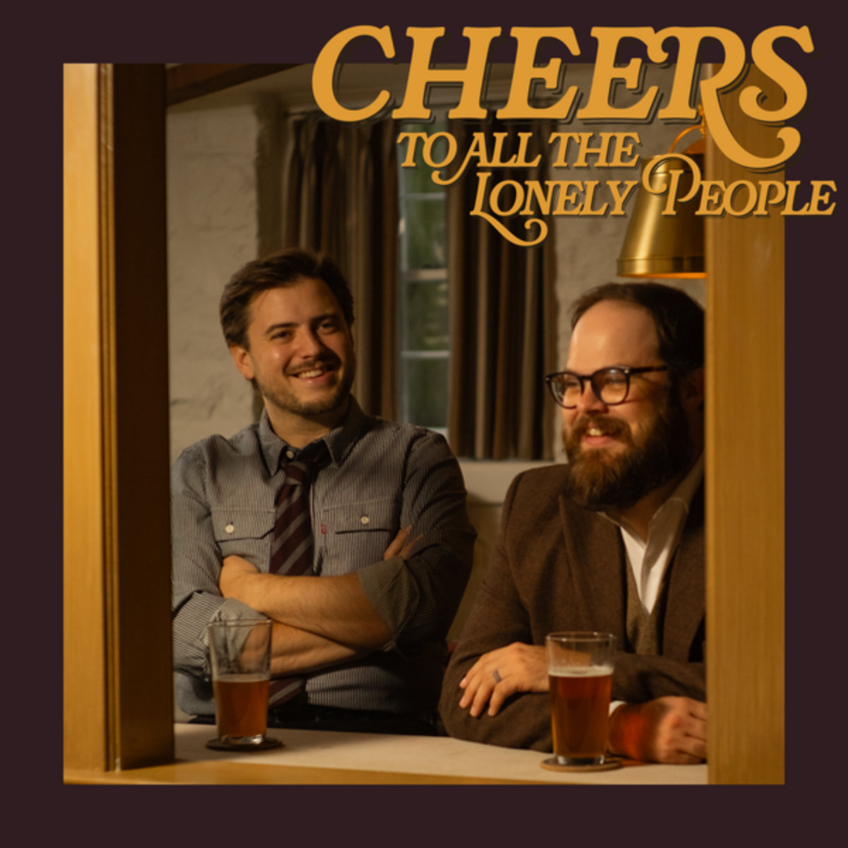 Cheers To All The Lonely People | Zach White & Caleb Christopher Edwards | Caleb Christopher Edwards