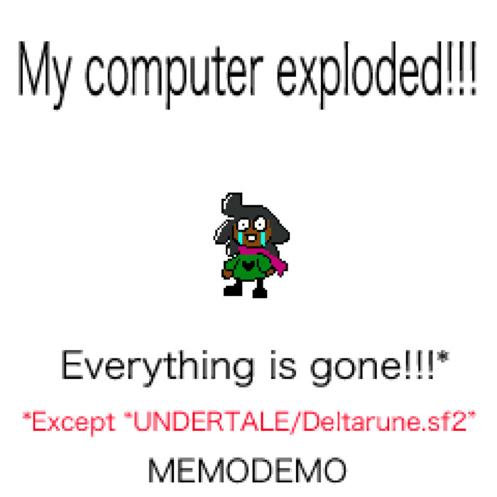 MY COMPUTER EXPLODED. EVERYTHING IS GONE. | MEMODEMO