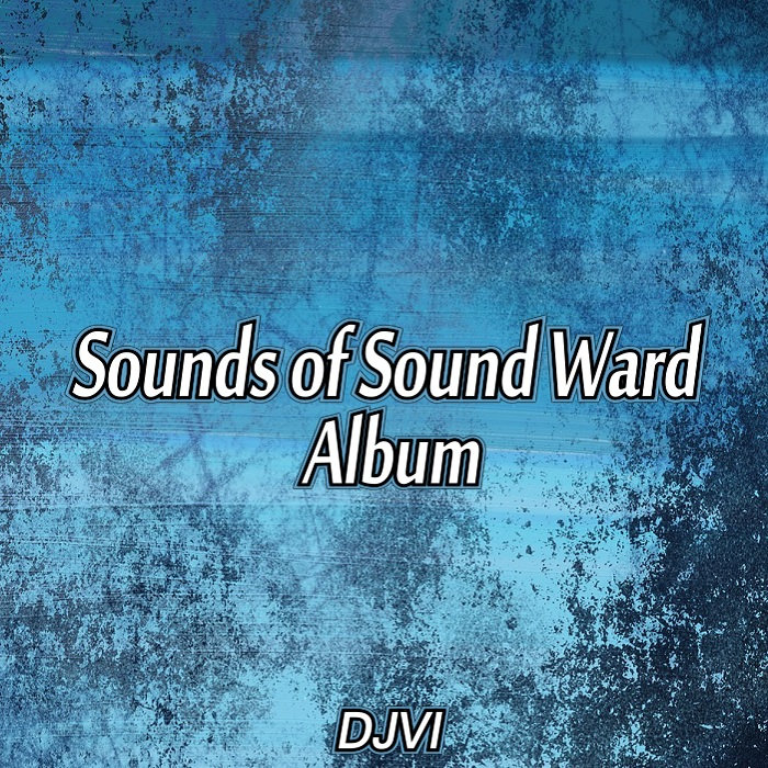 Sounds of Sound Ward | DJVI