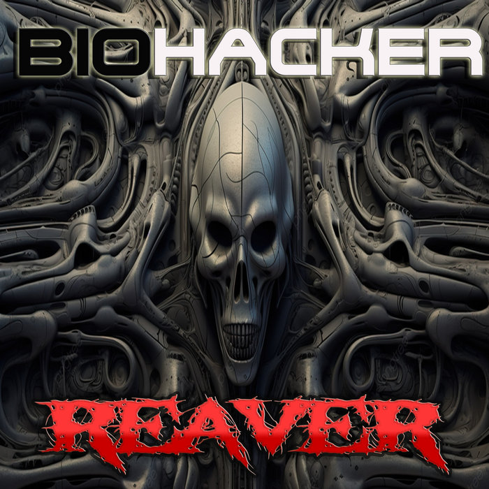 Reaver | Biohacker | Chmcl Rcrds