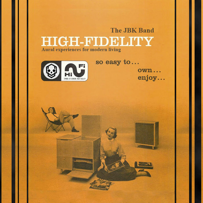 HIGH-FIDELITY | The JBK Band