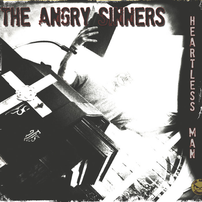 Heartless Man | The Angry Sinners