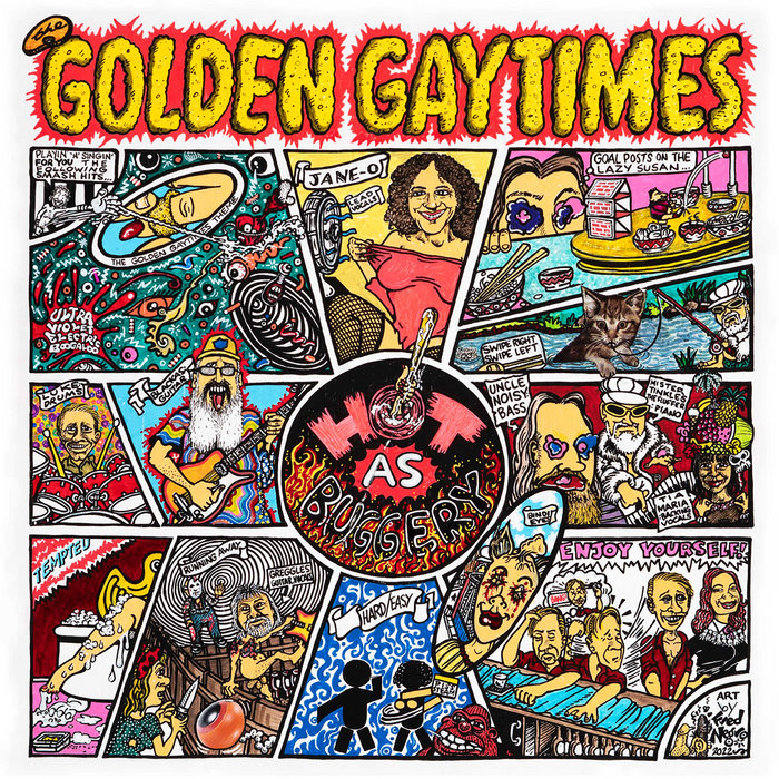 Hot As Buggery | The Golden Gaytimes | Half A Cow Records