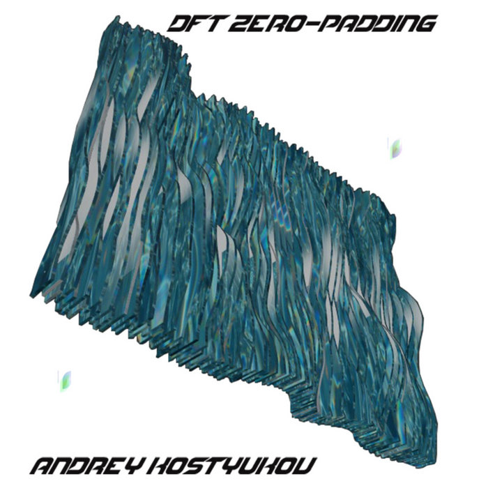DFT Zero - Padding | Andriy K.