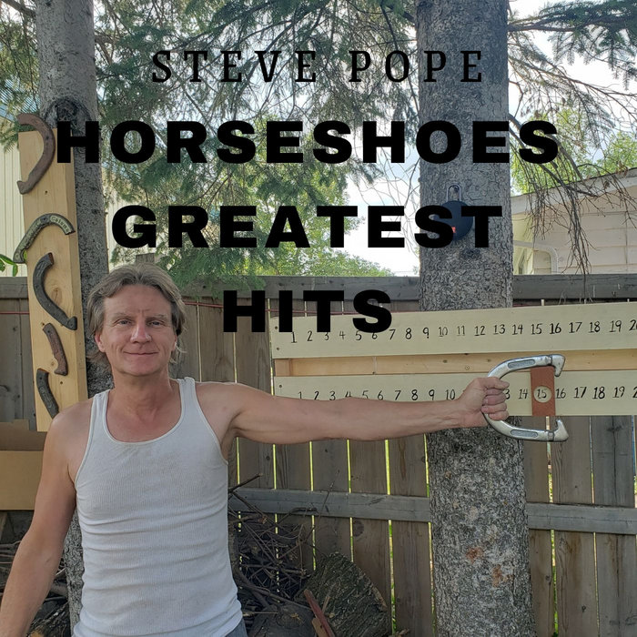 Horseshoes Greatest Hits | Steve Pope