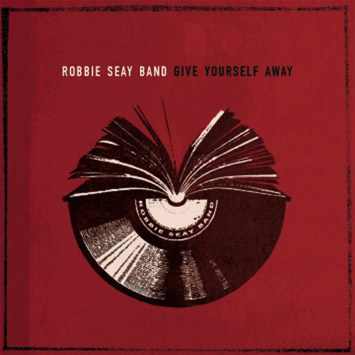 Give Yourself Away | Robbie Seay Band
