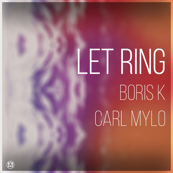 Let Ring (feat. Boris) | Carl Mylo