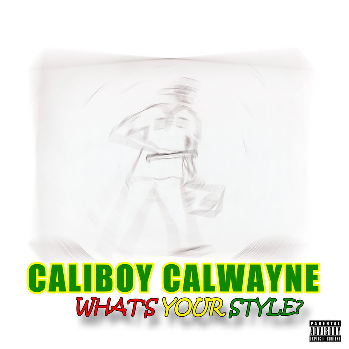 What's Your Style? | Caliboy Calwayne