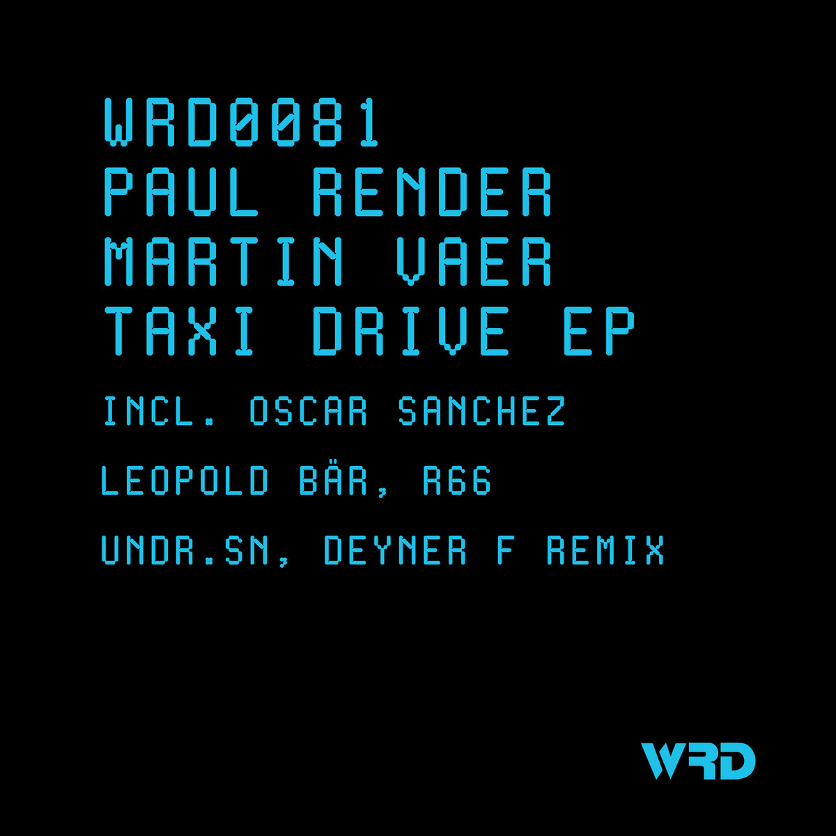 WRD0081 - Martin Vaer, Paul Render - Taxi Drive EP | Martin Vaer, Paul ...