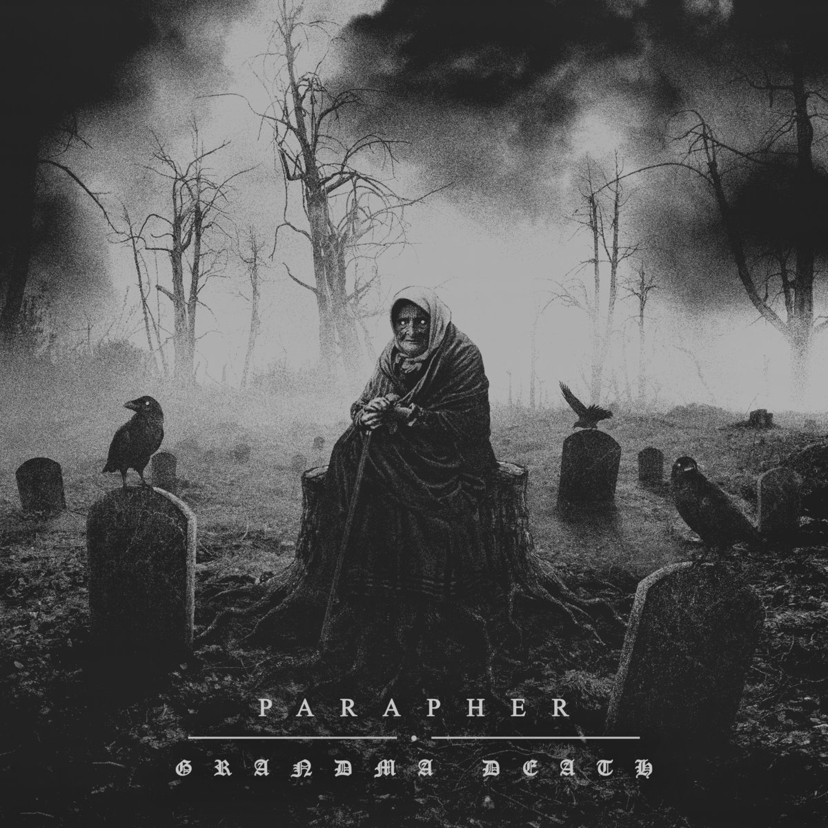 GRANDMA DEATH | PARAPHER