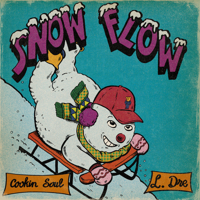 SNOW FLOW | Cookin Soul & L.Dre | Cookin Soul