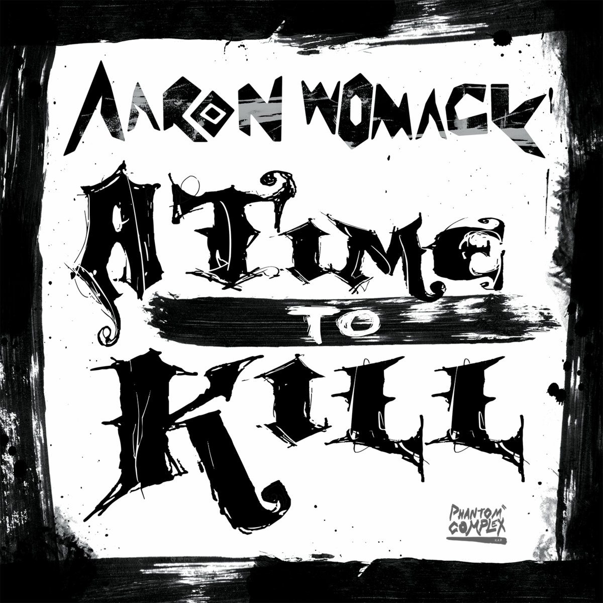 A Time To Kill | Aaron Womack