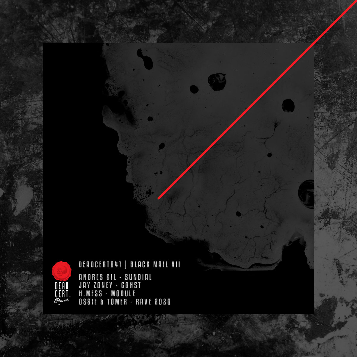 DEADCERT041 - Black Mail XII | VA - Andres Gil, Jay Zoney, H.Mess, Ossie & Tomer | DEAD CERT ...