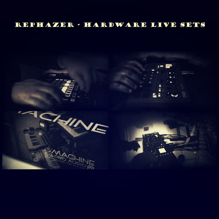 Various Hardware Live Sets | Rephazer