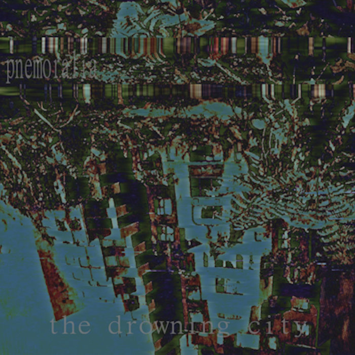 the drowning city | pnemoralia | the O cult presents: Strange Equations