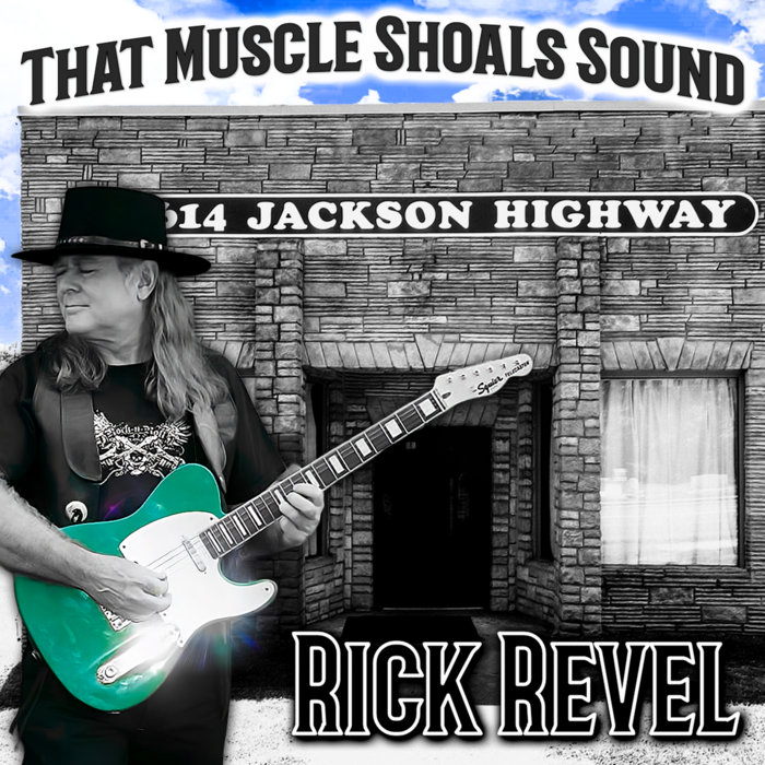 That Muscle Shoals Sound | Rick Revel