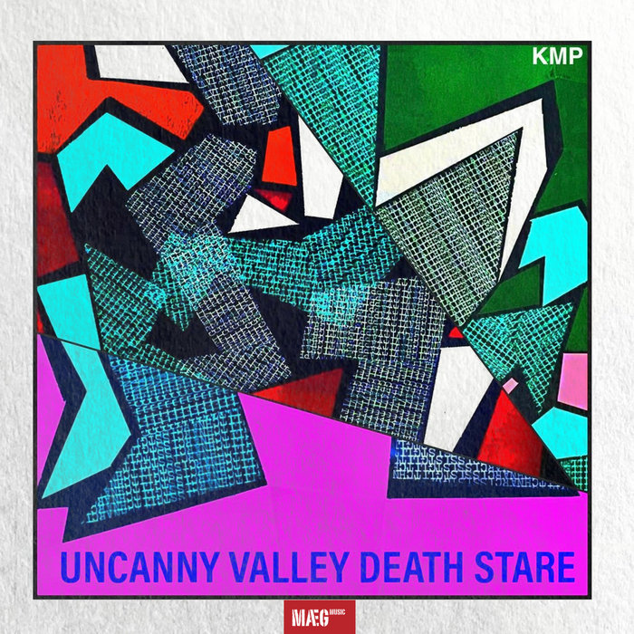 Uncanny Valley Death Stare | Kiss Me Poly | maeg music artists