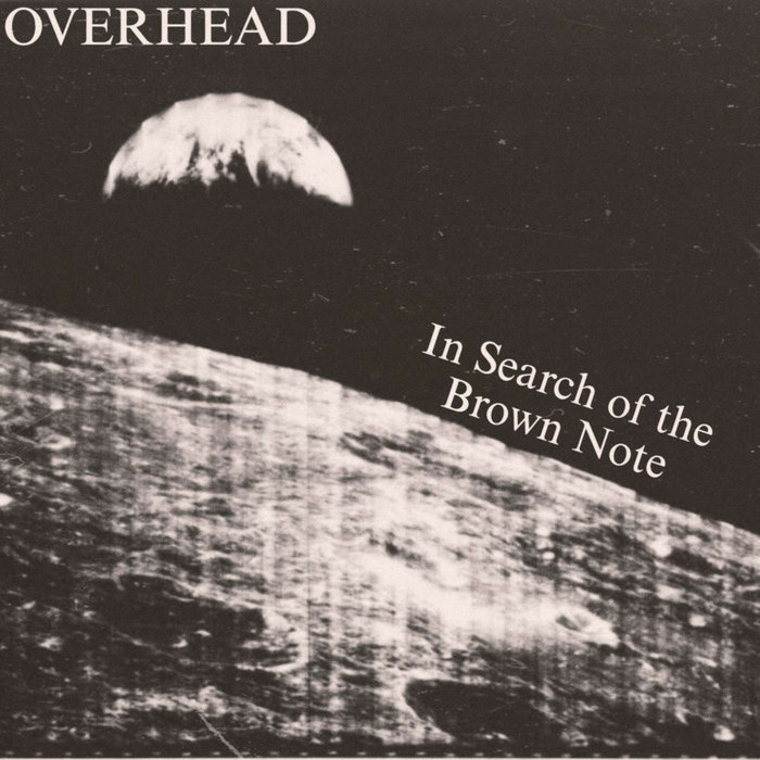 006 - In Search of the Brown Note | Overhead