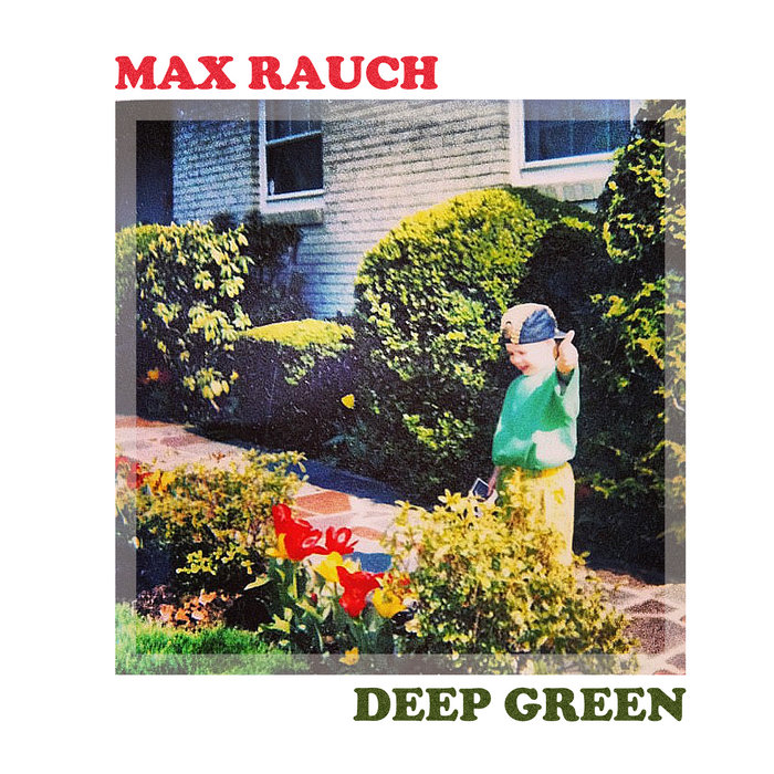 Deep Green | Max Rauch