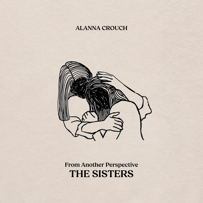 From Another Perspective: The Sisters | Alanna Crouch | enjou