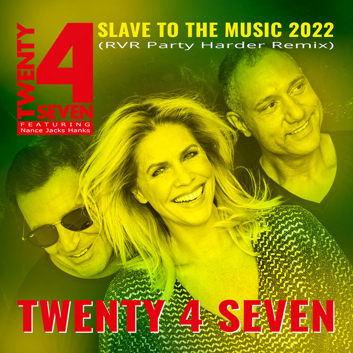 Twenty 4 Seven ft. Nance, Jacks & Hanks - Slave to the music (Ruud van ...