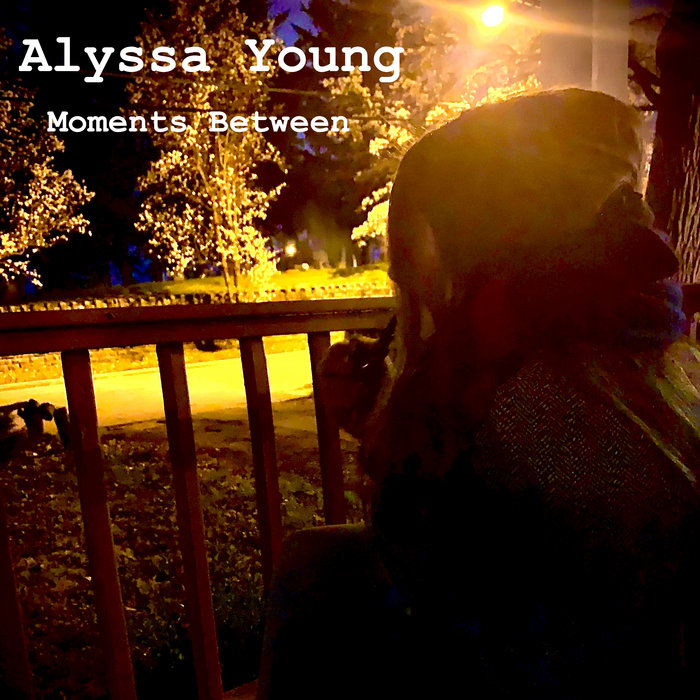 Moments Between | Alyssa Young