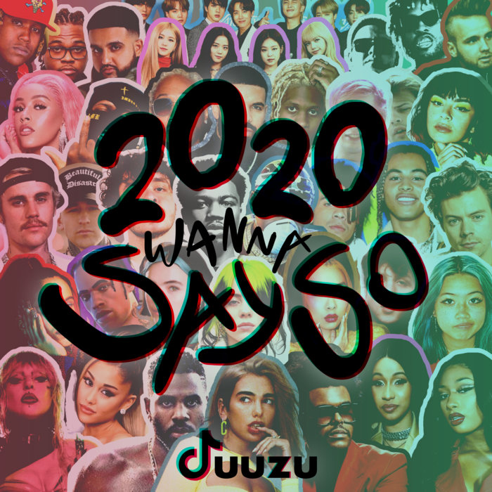 2020: Wanna Say So | duuzu