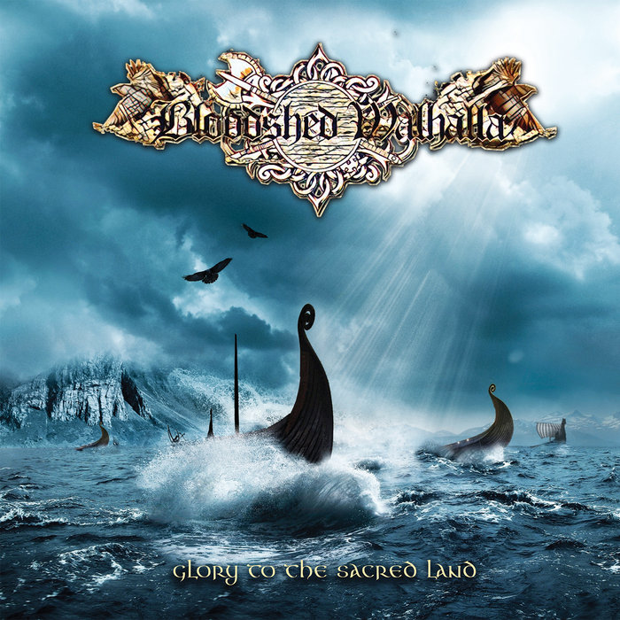 Glory To The Sacred Land | Bloodshed Walhalla | Earth And Sky Productions