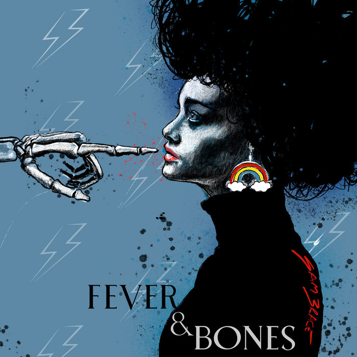 Fever & Bones | Sam Brace & The Merciless Bronze