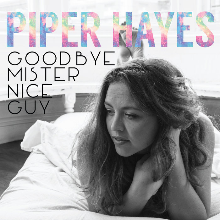 Goodbye Mister Nice Guy | Piper Hayes