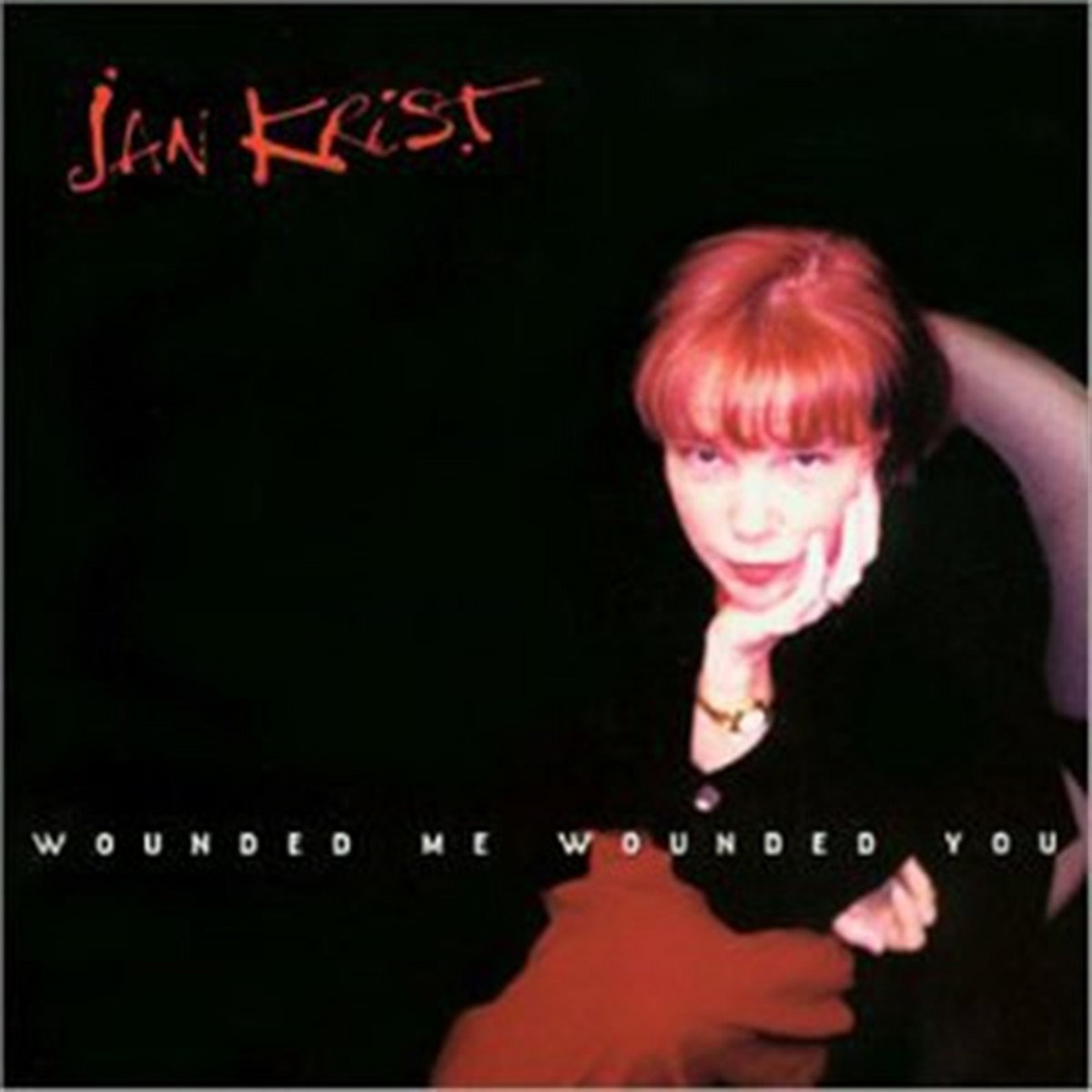 Wounded Me Wounded You | Jan Krist