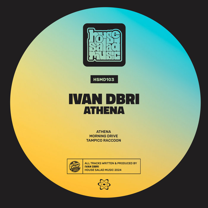 Athena EP | Ivan Dbri | House Salad Music