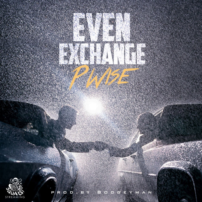 Even Exchange (prod Boogeyman) | P Wise