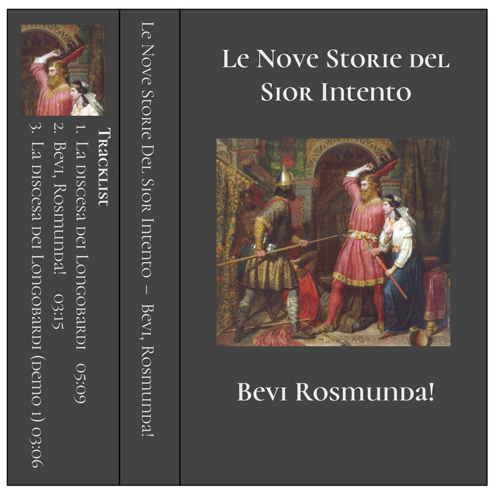 Bevi, Rosmunda! | Le nove storie del Sior Intento