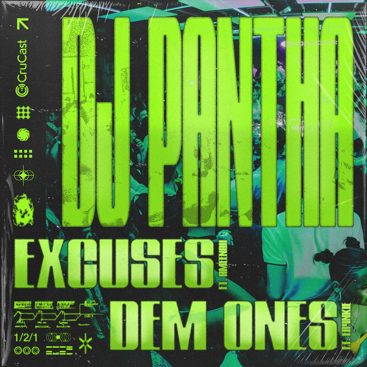 Excuses / Dem Ones | DJ Pantha | CRUCAST